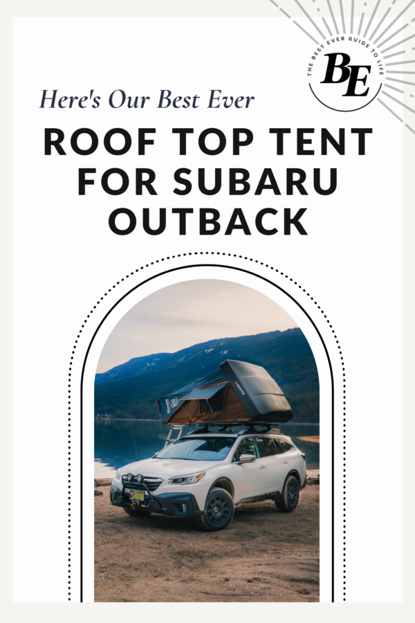 Subaru Outback Roof Top Tent - BestEver.Guide