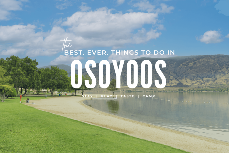 Best Ever Osoyoos Camping Trip - BestEver.Guide